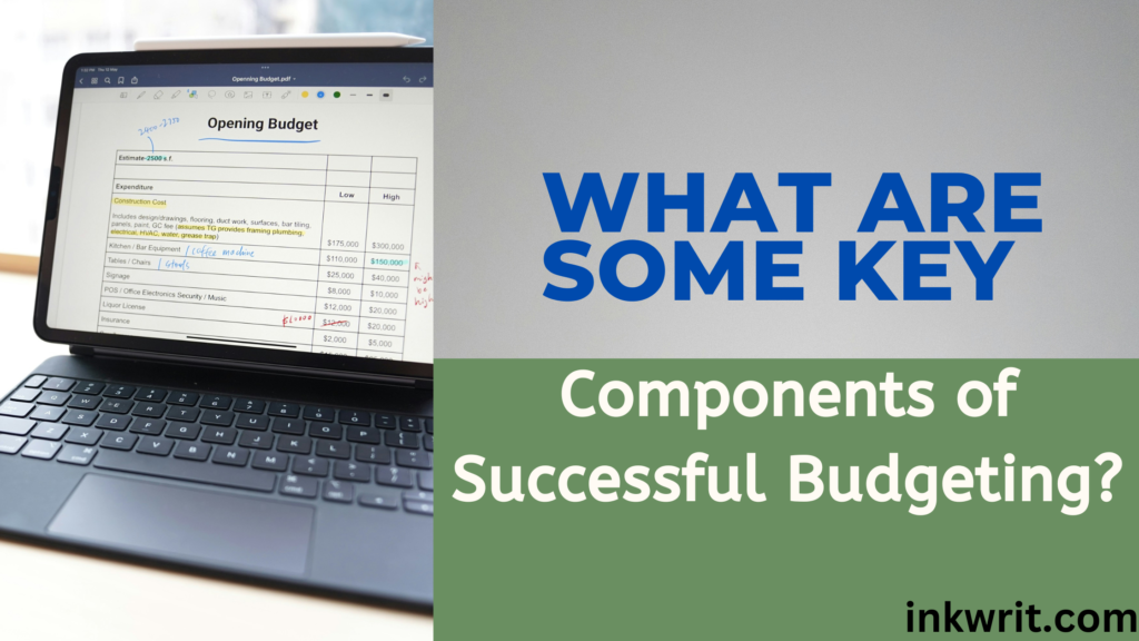 What Are Some Key Components of Successful Budgeting? - Inkwrit