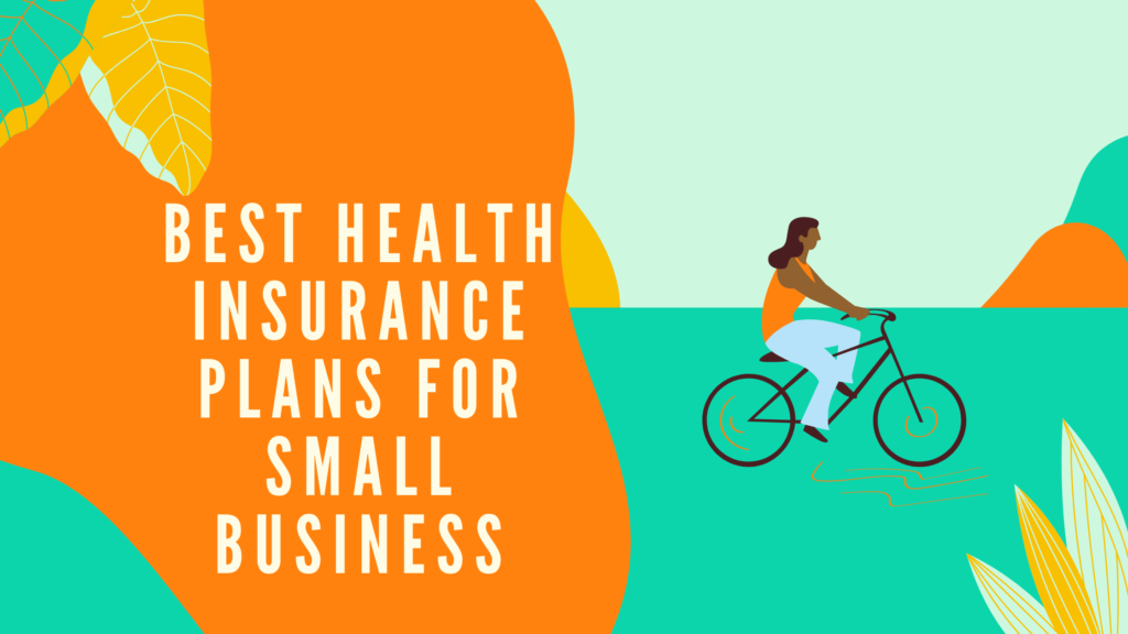 Best Health Insurance Plans For Small Business - Inkwrit