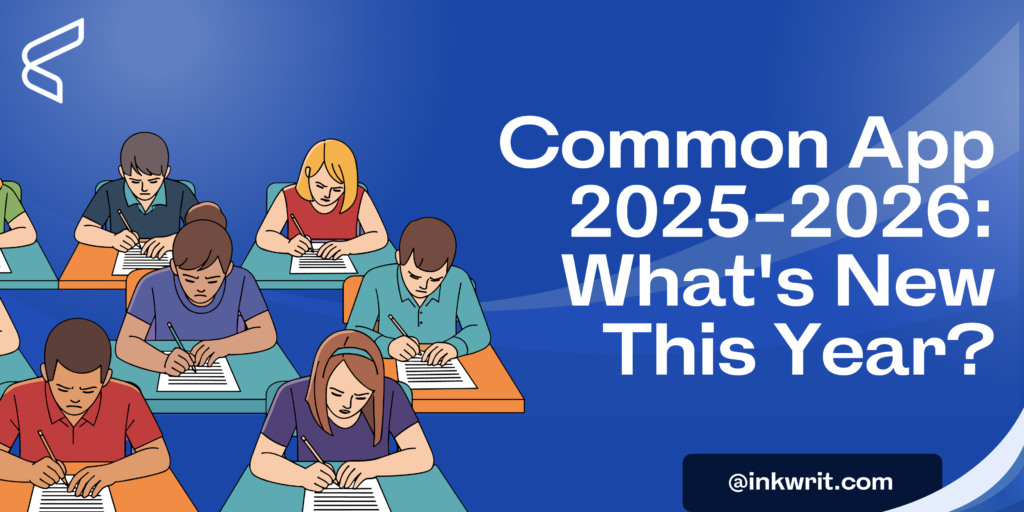 Common App 2025-2026: What's New This Year? - Inkwrit